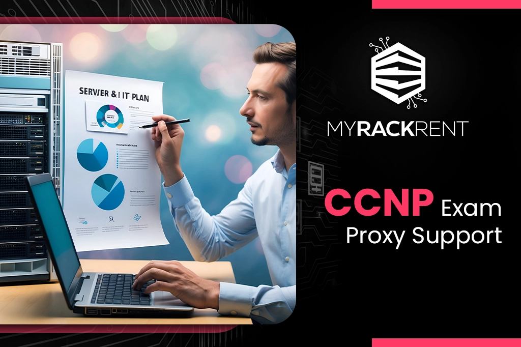 CCNP Exam Proxy Support: The RACK RENT Solution